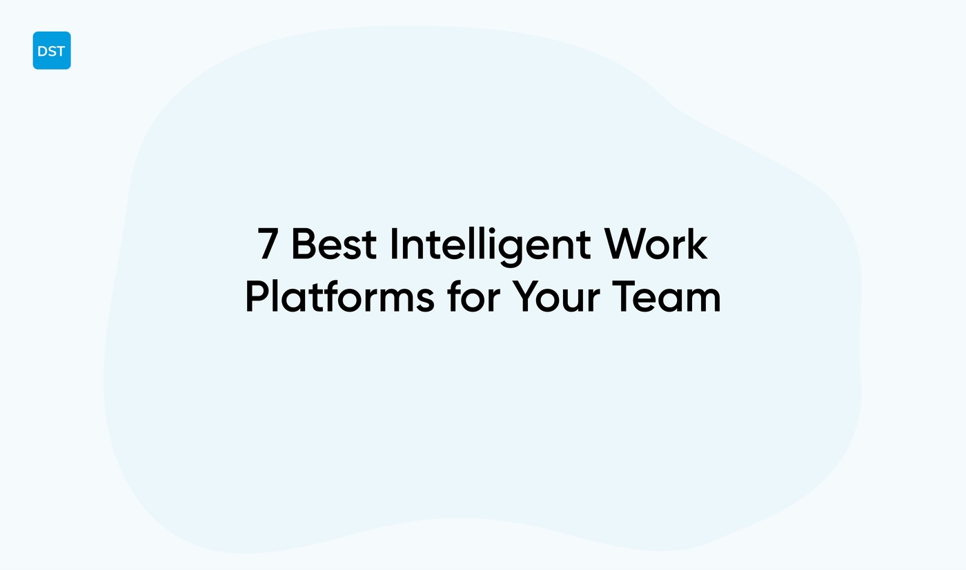 7 Best Intelligent Work Platforms for Your Team for 2026