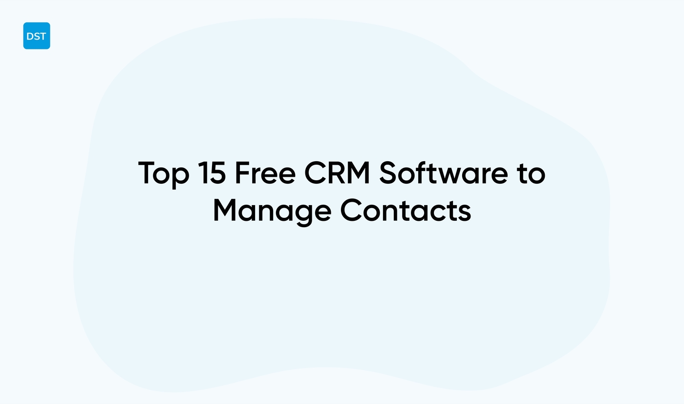 Top 15 Free CRM Software to Manage Contacts for 2026