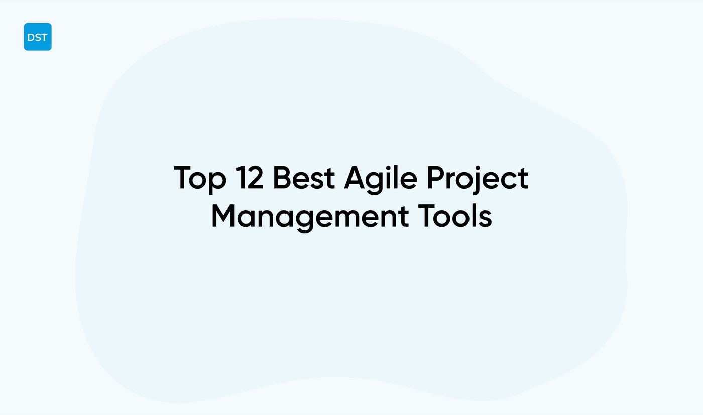 Top 12 Best Agile Project Management Tools for 2026