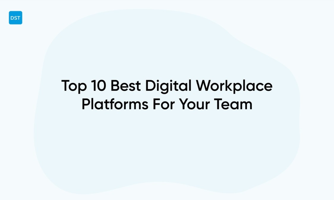 Top 10 Best Digital Workplace Platforms For Your Team for 2026
