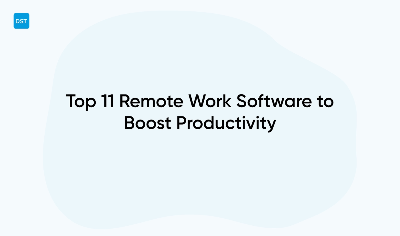 Top 11 Remote Work Software to Boost Productivity for 2026