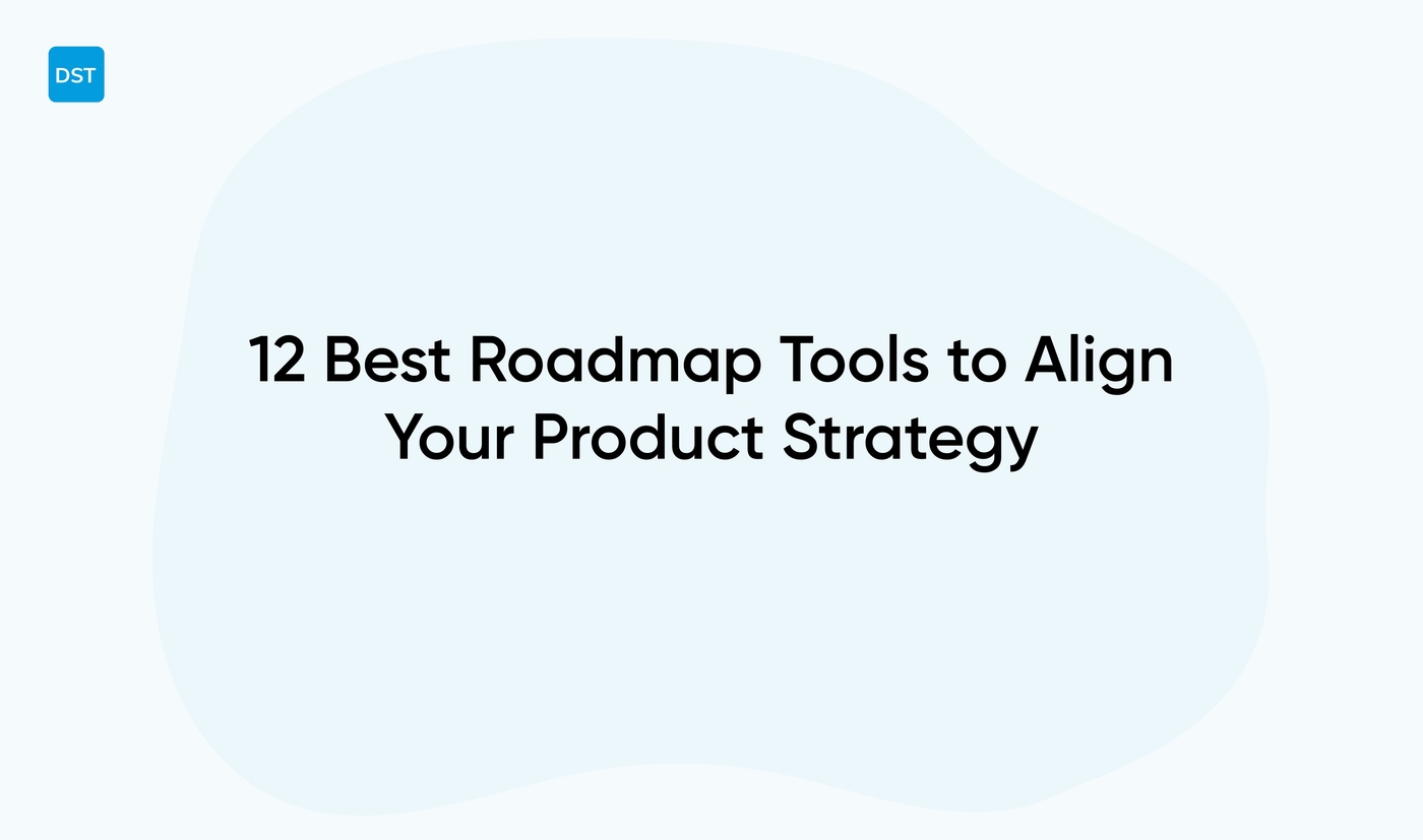 12 Best Roadmap Tools to Align Your Product Strategy for 2026