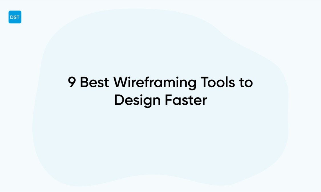 9 Best Wireframing Tools to Design Faster for 2026