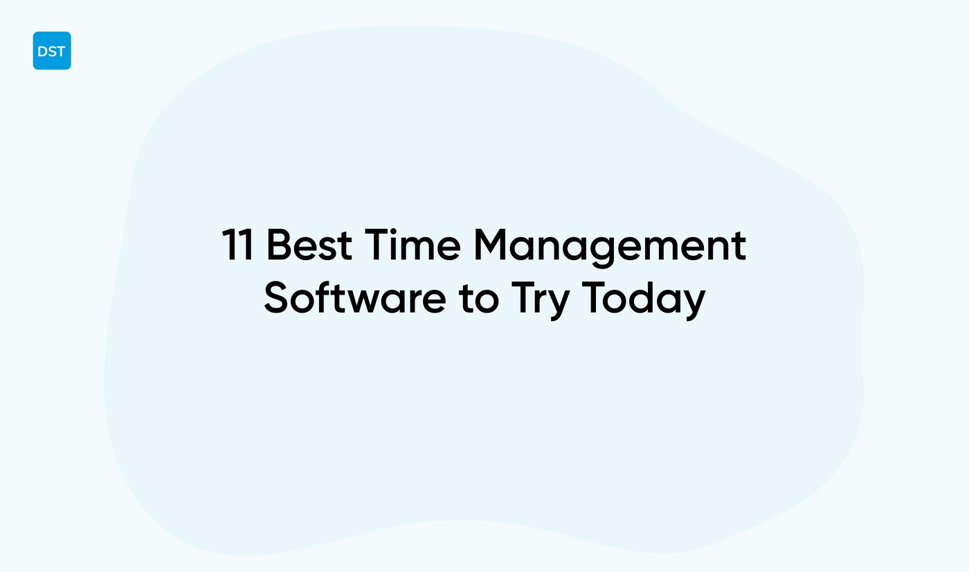 11 Best Time Management Software to Try Today for 2026