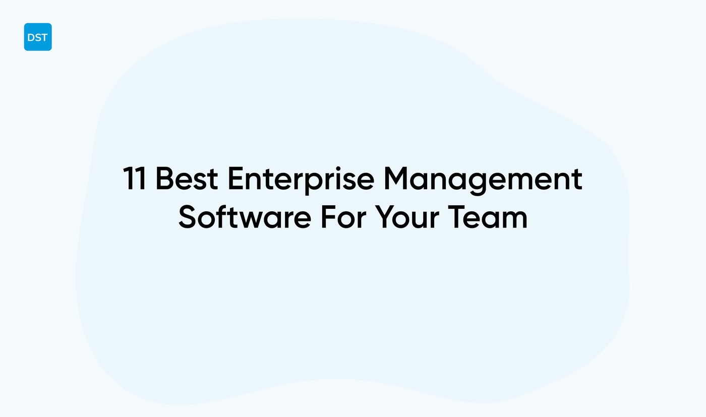 11 Best Enterprise Management Software For Your Team for 2026